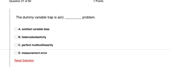 Solved Question 21 of 50 1 Points The dummy variable trap is | Chegg.com