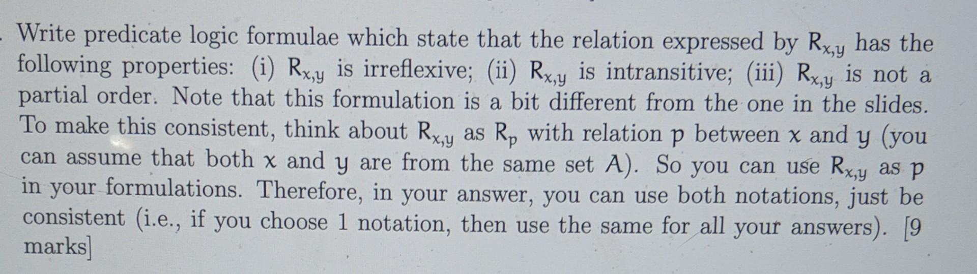 Solved , Write predicate logic formulae which state that the | Chegg.com