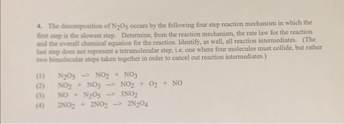 Solved 4. The decomposition of N2O5 occurs by the following | Chegg.com