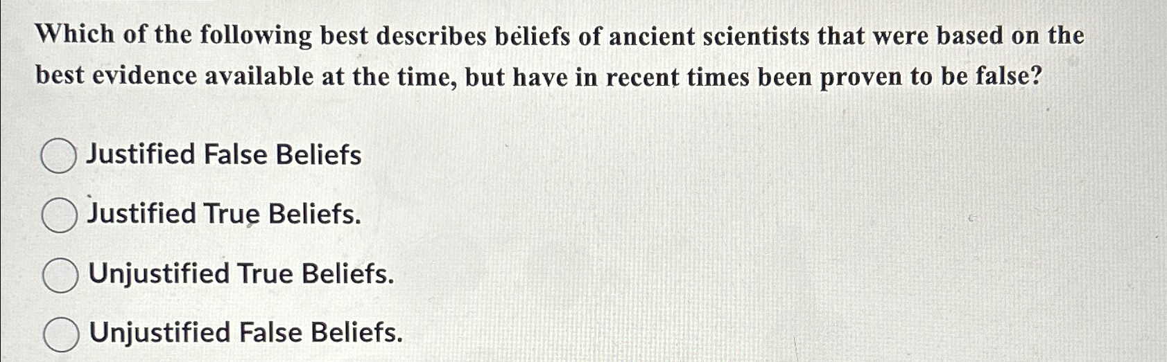 Solved Which of the following best describes beliefs of | Chegg.com