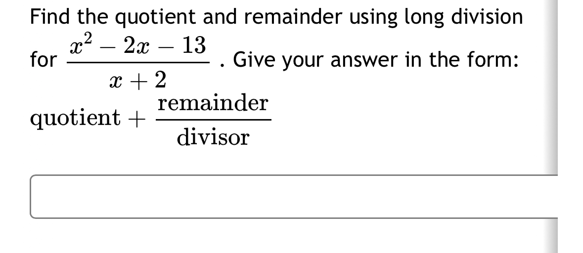 Solved Find the quotient and remainder using long | Chegg.com