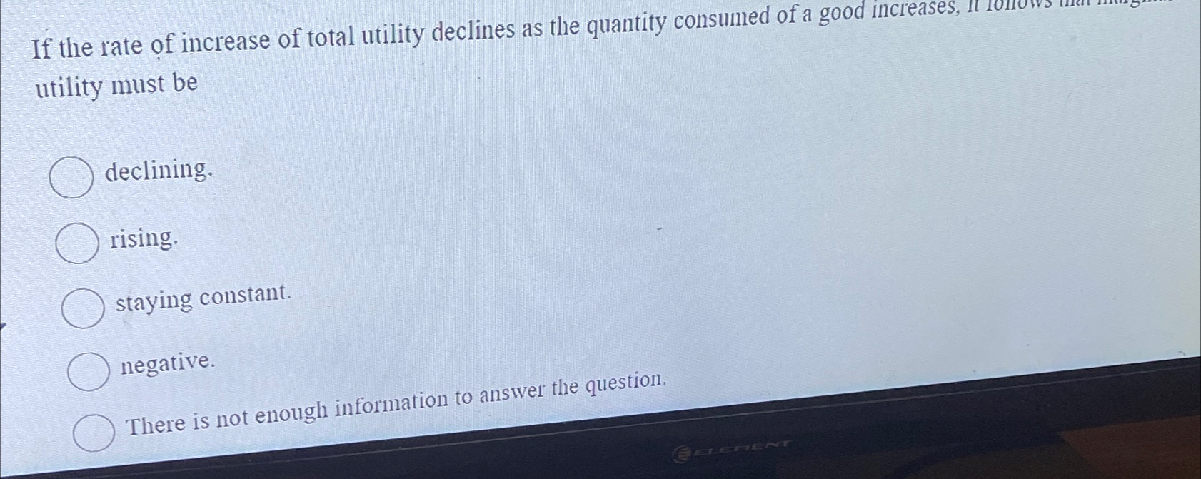 Solved If the rate of increase of total utility declines as | Chegg.com