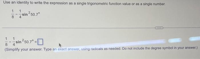 Solved Use an identity to write the expression as a single | Chegg.com