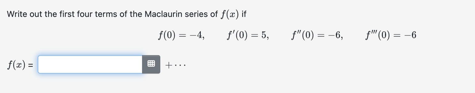 Solved Write out the first four terms of the Maclaurin | Chegg.com