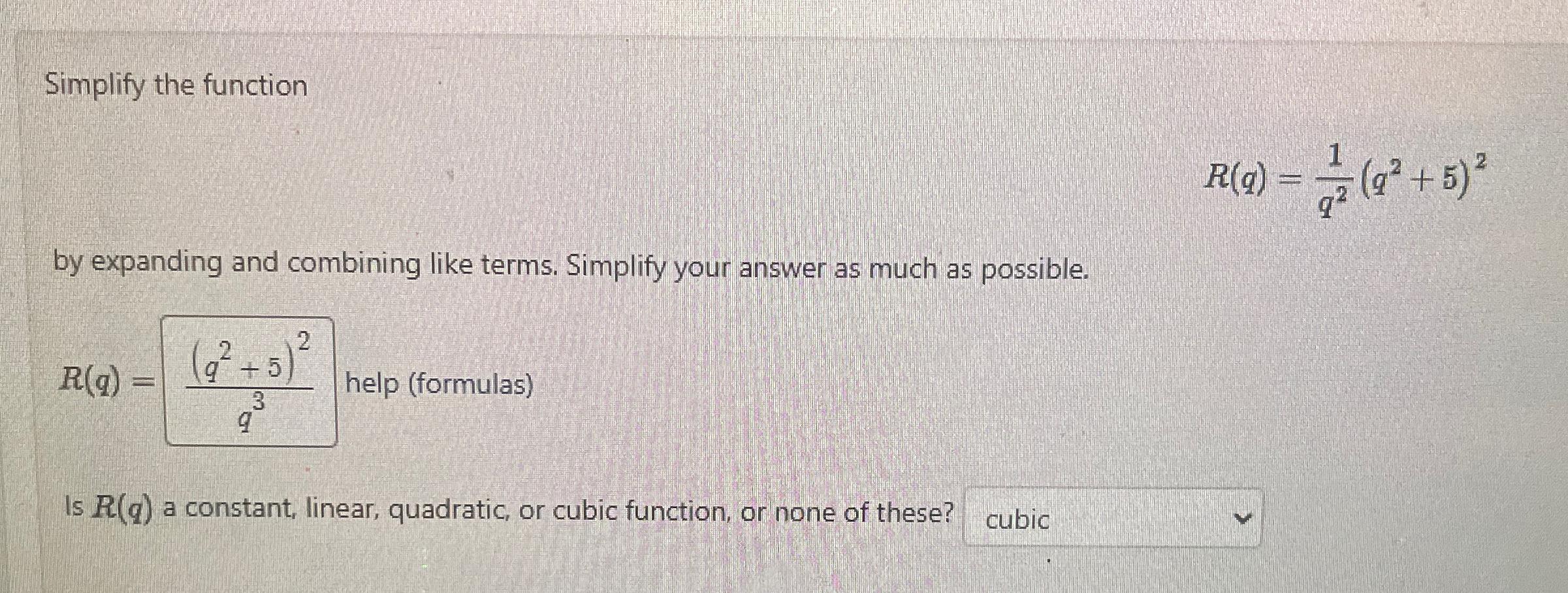 Solved Simplify the functionR(q)=1q2(q2+5)2by expanding and | Chegg.com