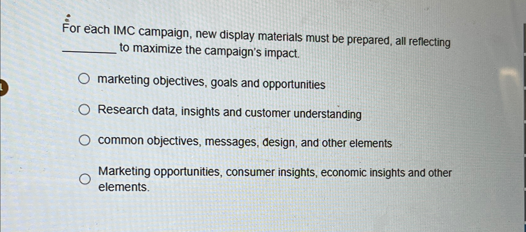 Solved For each IMC campaign, new display materials must be | Chegg.com