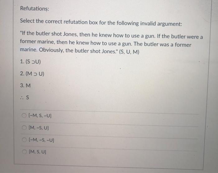 Solved Refutations: Select the correct refutation box for | Chegg.com