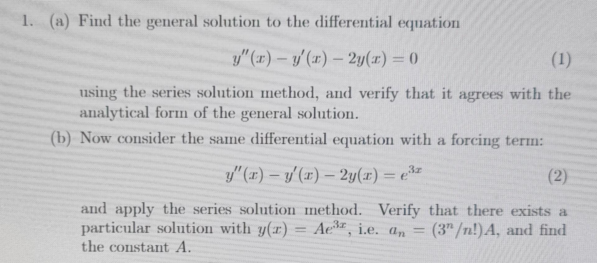 Solved 1. (a) Find the general solution to the differential | Chegg.com