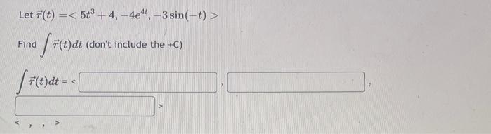 Let r(t)= Find ∫r(t)dt (don't | Chegg.com