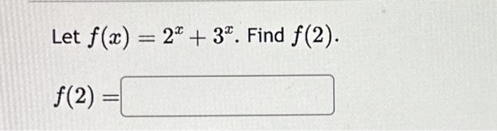 Solved f(x)=2x+3x | Chegg.com