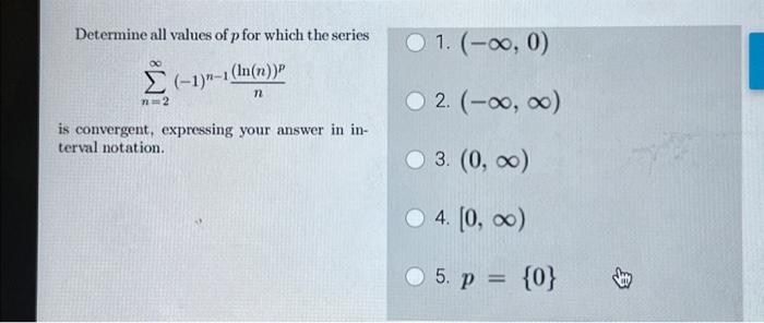 Solved Determine all values of p for which the series Σ | Chegg.com