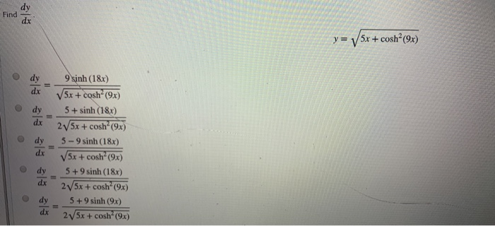 Solved Find y = 5x + cosh (9x) | 9 sinh (181) dx 5x + cosh | Chegg.com
