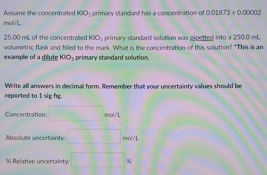 Solved Assume the concentrated KIO3 primary standard has a | Chegg.com