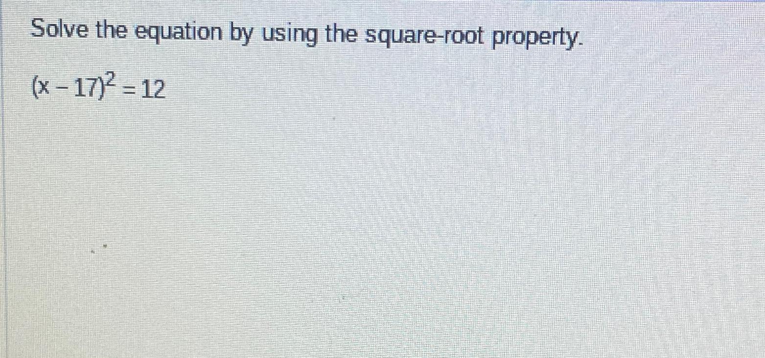 Solved Solve the equation by using the square-root | Chegg.com