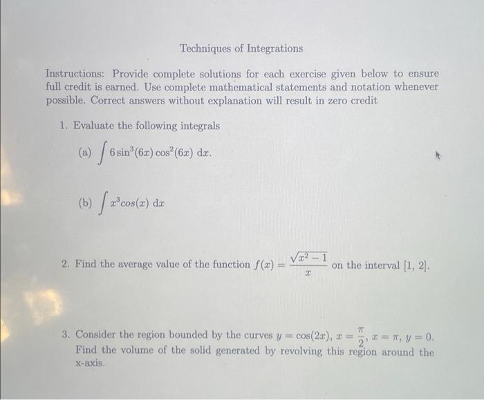 Solved Techniques of IntegrationsInstructions: Provide | Chegg.com