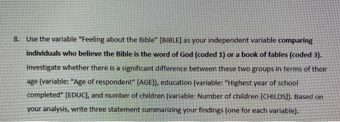 Solved 8. Use the variable "Feeling about the Bible" (BIBLE) | Chegg.com