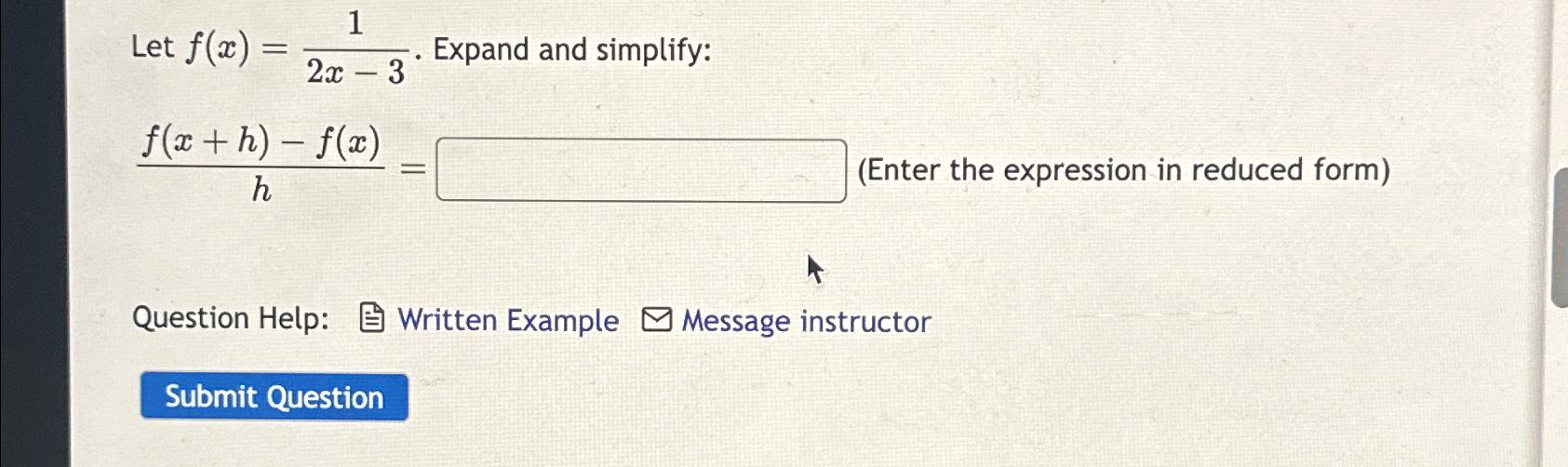 Solved Let f(x)=12x-3. ﻿Expand and | Chegg.com
