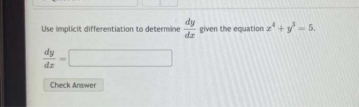 Solved Use implicit differentiation to determine dxdy given | Chegg.com