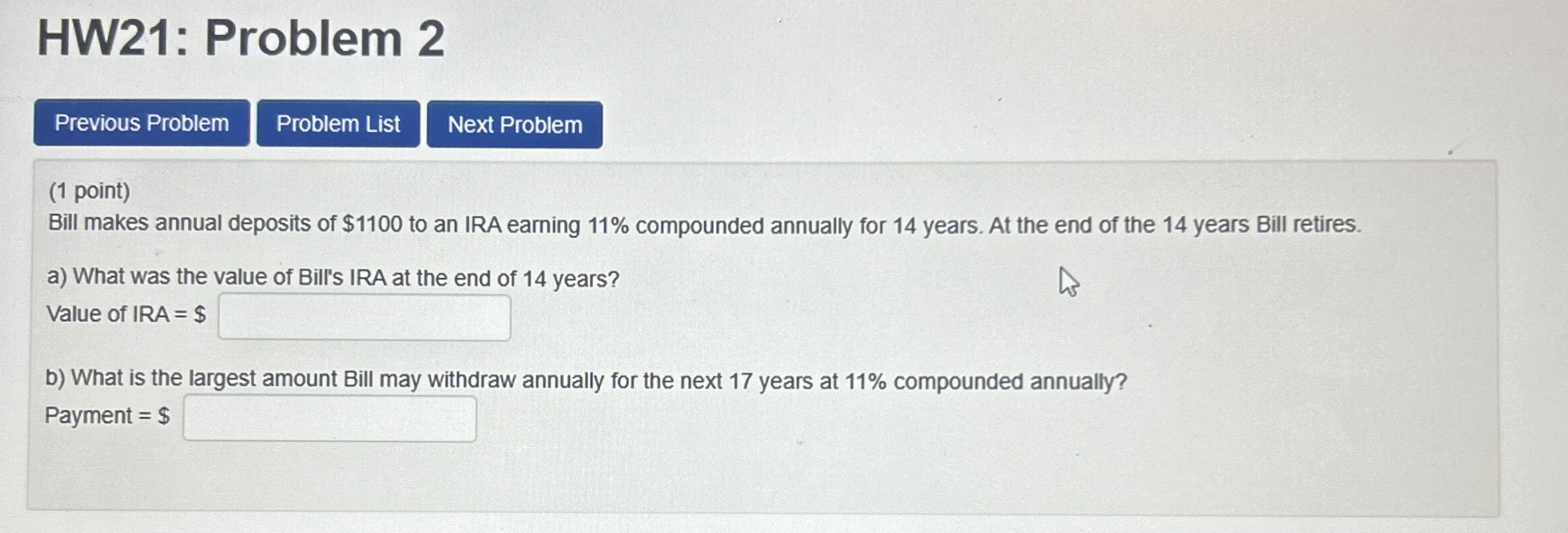 Solved HW21: Problem 2(1 ﻿point)Bill makes annual deposits | Chegg.com