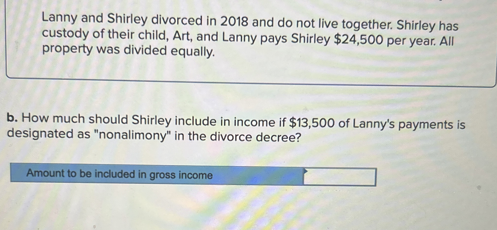 Solved Lanny and Shirley divorced in 2018 ﻿and do not live | Chegg.com