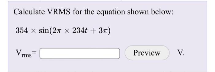 Solved Calculate VRMS for the equation shown below: | Chegg.com