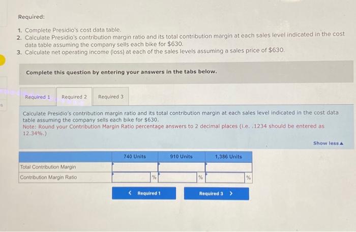 Solved Required: 1. Complete Presidio's cost data table. 2. | Chegg.com