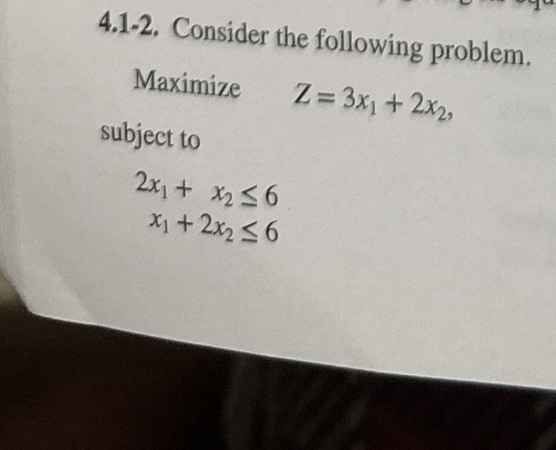 4.1-2. ﻿Consider the following problem.Maximize | Chegg.com