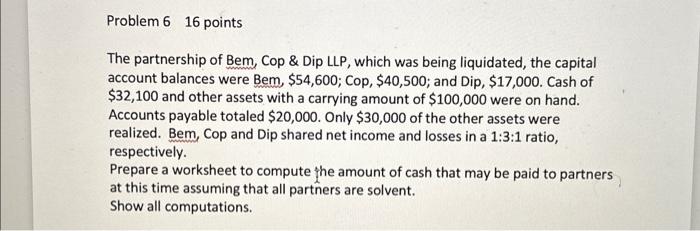 Solved Problem 616 points The partnership of Bem, Cop \& Dip | Chegg.com
