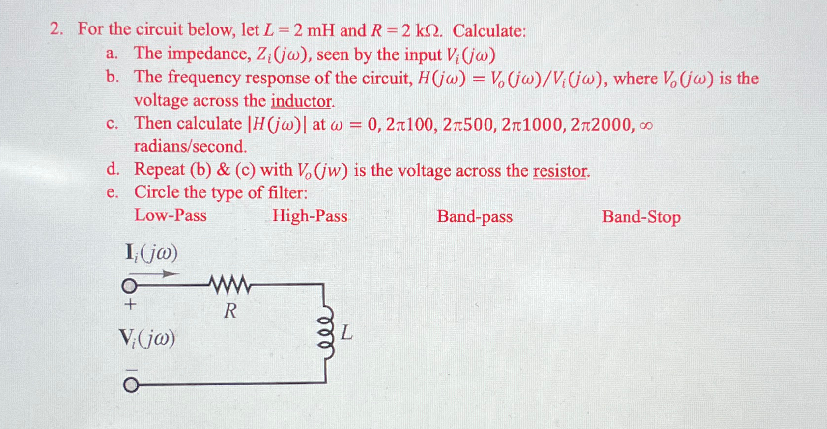 Solved For the circuit below, let L=2mH ﻿and R=2kΩ. | Chegg.com