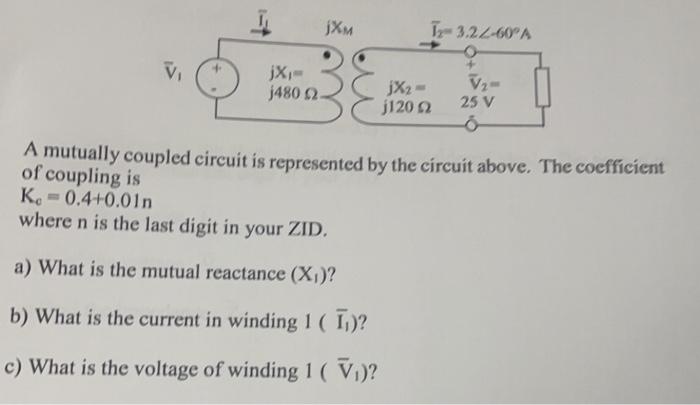 Solved A mutually coupled circuit is represented by the | Chegg.com