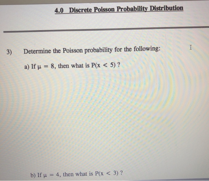 Solved 4.0 Discrete Poisson Probability Distribution 3) | Chegg.com