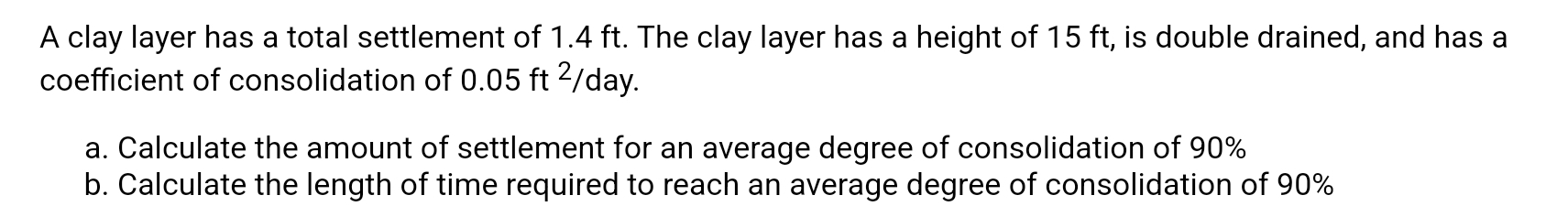 Solved A clay layer has a total settlement of 1.4ft. ﻿The | Chegg.com