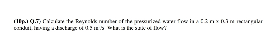 Solved (10p.) ﻿Q.7) ﻿Calculate the Reynolds number of the | Chegg.com