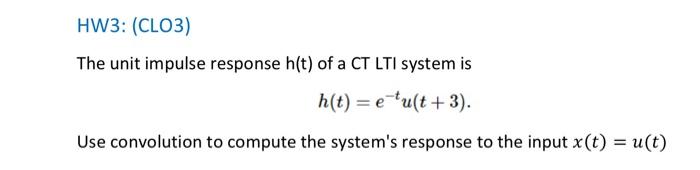Solved The unit impulse response h(t) of a CT LTI system is | Chegg.com