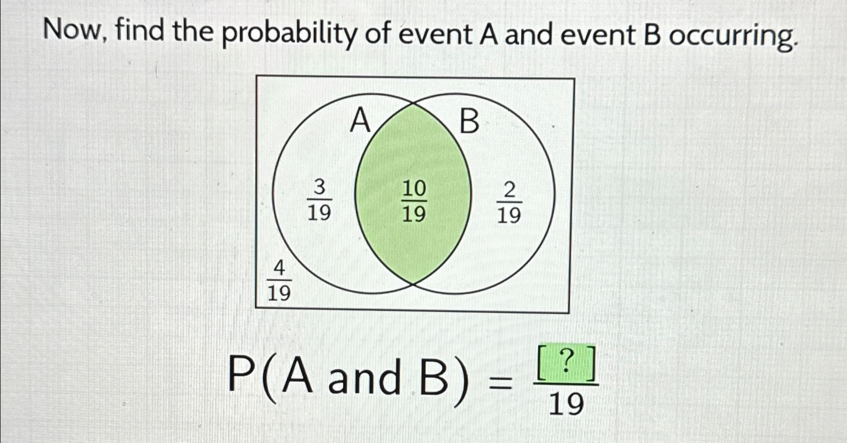 Solved Now, find the probability of event A and event B | Chegg.com