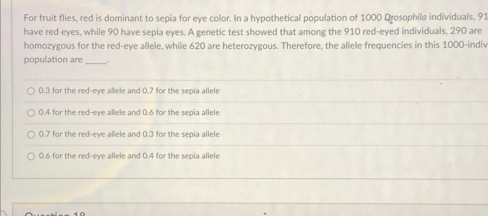 Solved For fruit flies, red is dominant to sepia for eye | Chegg.com