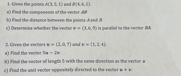 Solved 1. Given the points A(3, 5, 1) and B(4, 6, 2). a) | Chegg.com