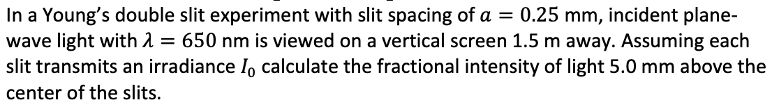 Solved In a Young's double slit experiment with slit spacing | Chegg.com