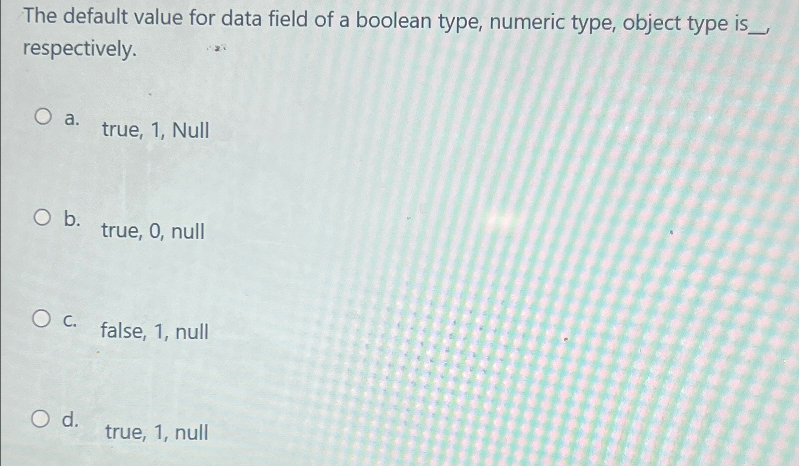 Solved The default value for data field of a boolean type, | Chegg.com