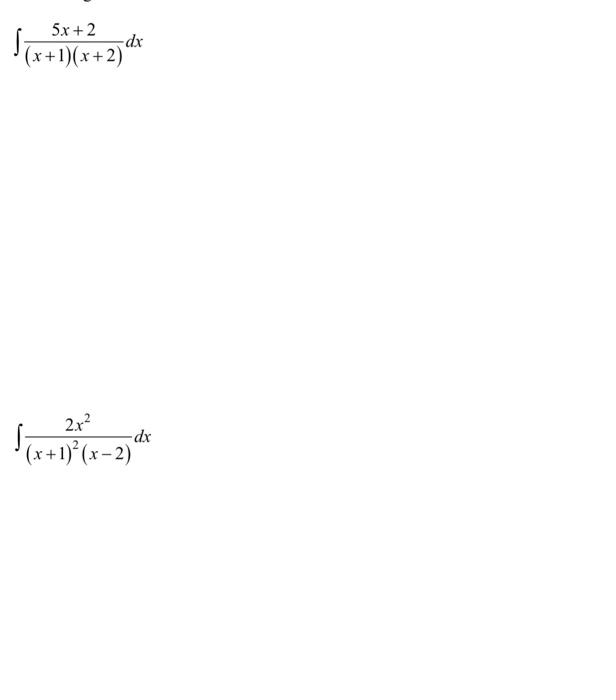Solved integrate its partial fraction solve it all the way | Chegg.com