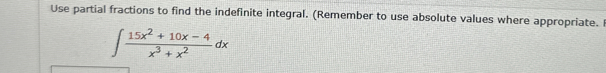 Solved Use partial fractions to find the indefinite | Chegg.com