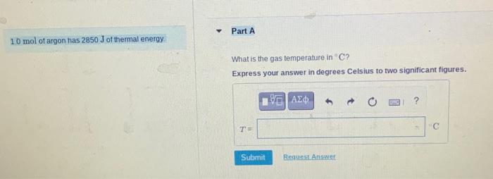 Solved 10 mol of argon has 2850 J of thermal energy. What is | Chegg.com