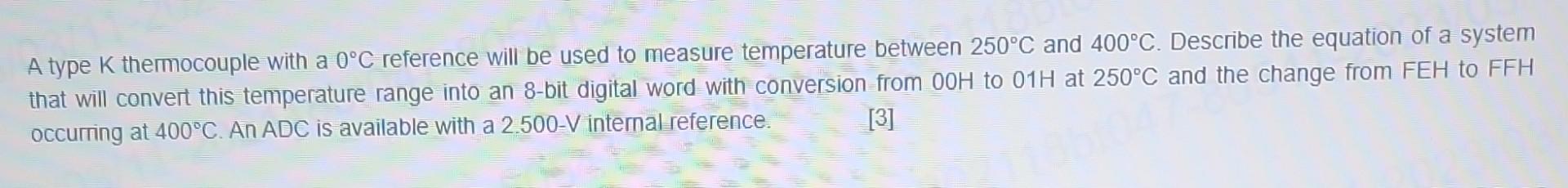 Solved A type K thermocouple with a 0∘C reference will be | Chegg.com