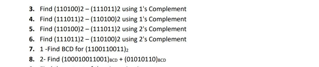 Solved 3. Find (110100)2−(111011)2 using 1's Complement 4. | Chegg.com