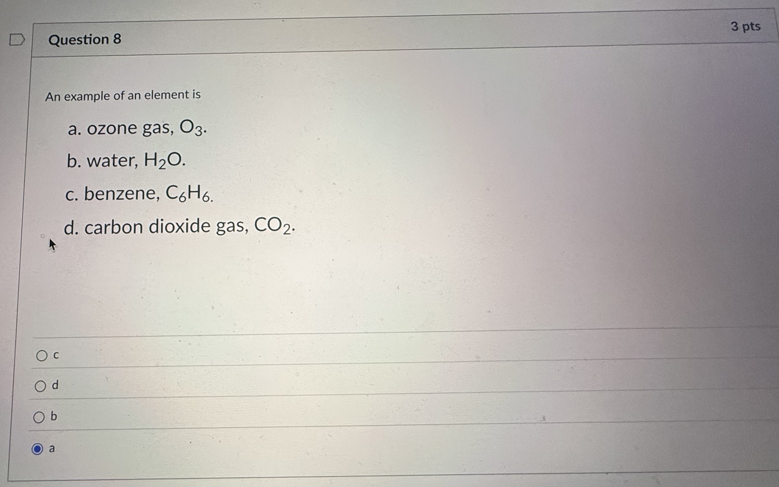 An example of an element isa. ﻿ozone gas, O3.b. | Chegg.com