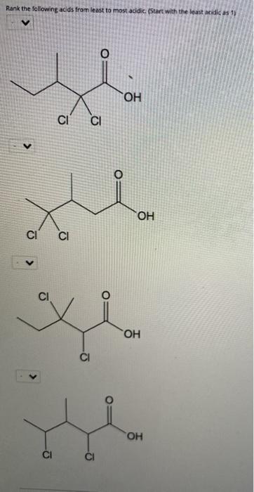 Solved Rank the following acids from least to most acidic | Chegg.com