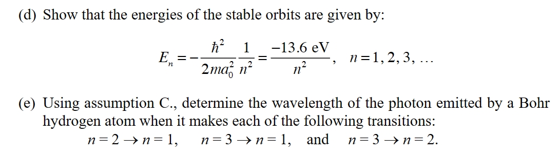 Solved (d) ﻿Show that the energies of the stable orbits are | Chegg.com