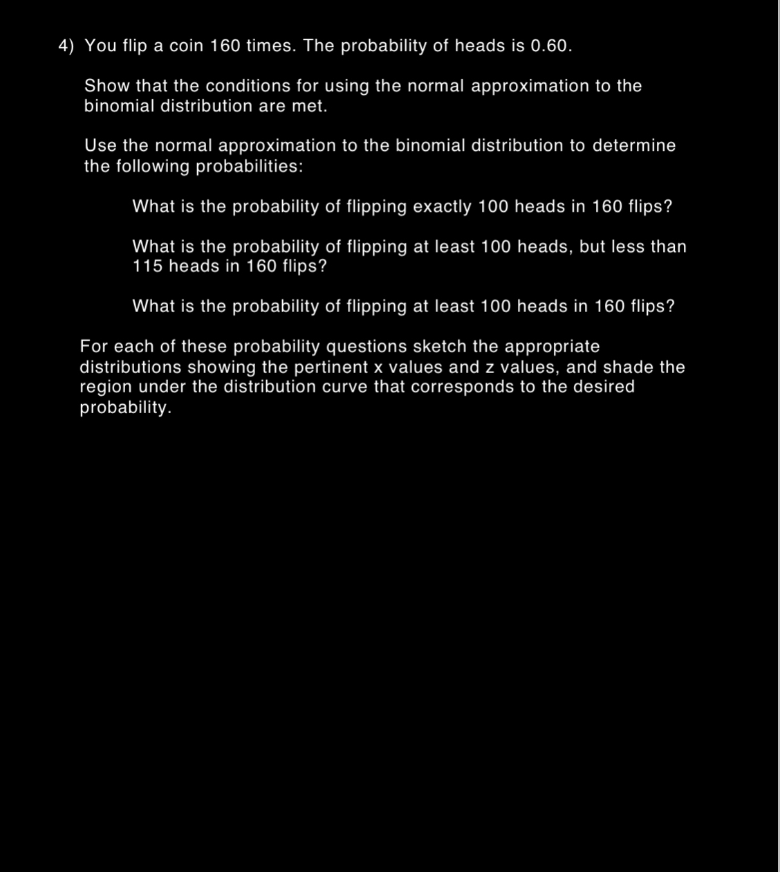 You flip a coin 160 ﻿times. The probability of heads | Chegg.com