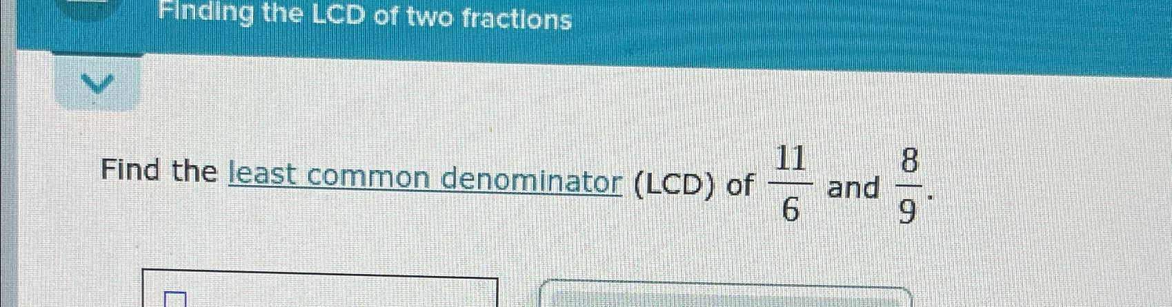Solved Finding The Lcd Of Two Fractionsfind The Least Common