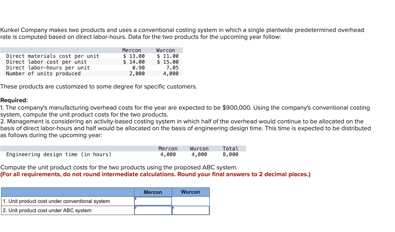 Solved Kunkel Company makes two products and uses a | Chegg.com